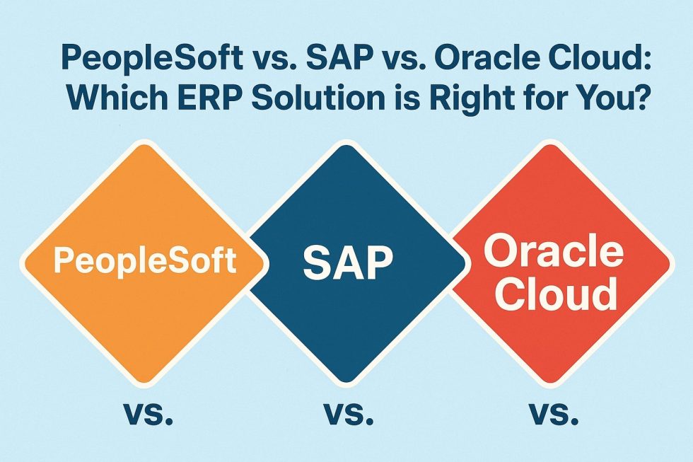 PeopleSoft Vs. SAP Vs. Oracle Cloud: Which ERP Solution Is Right For ...